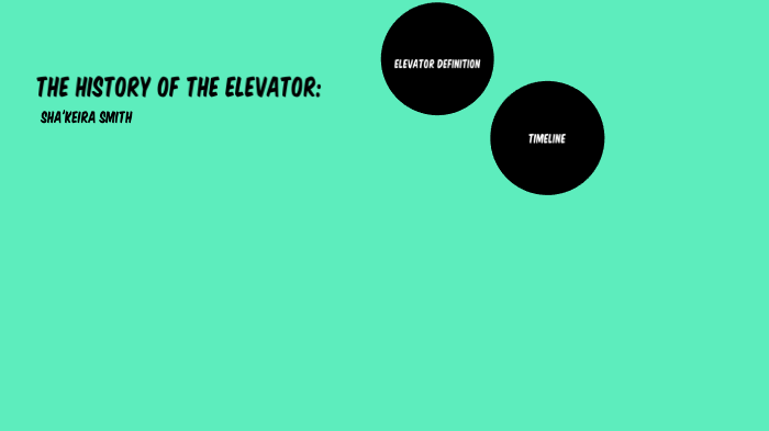 Elevator Timeline by Keira Smith on Prezi