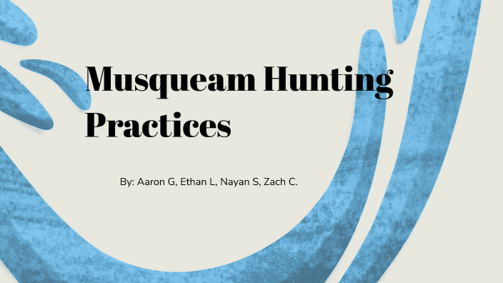 First nations hunting by nayan soma on Prezi