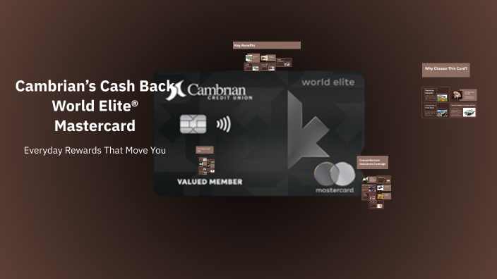 Cambrian’s Cash Back World Elite® Mastercard by shail jain on Prezi