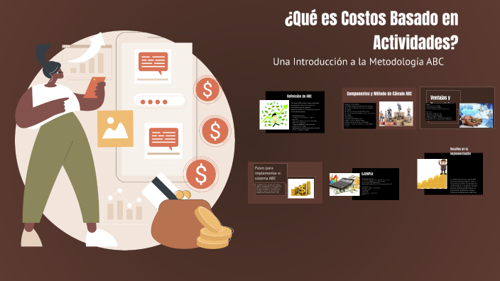 QUE ES COSTOS BASADO EN ACTIVIDADES (ABC9 by Lizeth Fuentes on Prezi