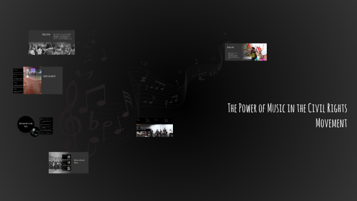 The Power of Music in the Civil Rights Movement by Leni Gruber on Prezi
