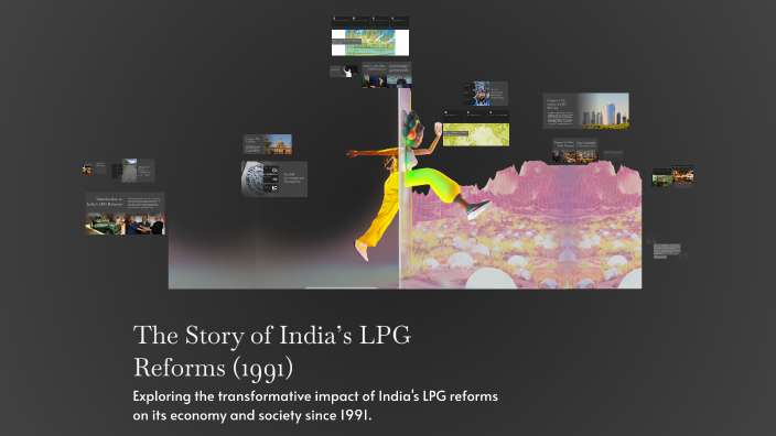 The Story of India’s LPG Reforms (1991) by Ramandeep Singh on Prezi