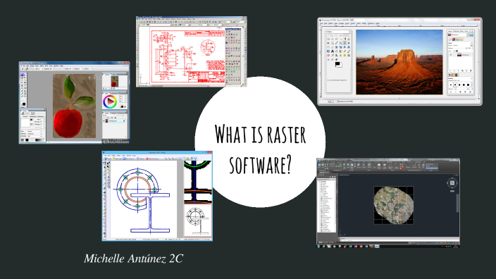 What is raster software? by Michelle Antunez on Prezi