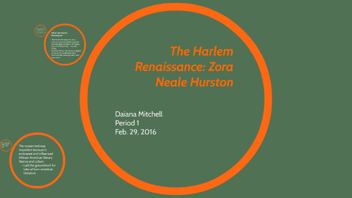The Harlem Renaissance: Zora Neale Hurston by daiana mitchell