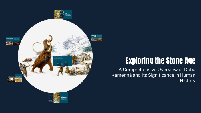 Exploring the Stone Age by Michal Kosina on Prezi