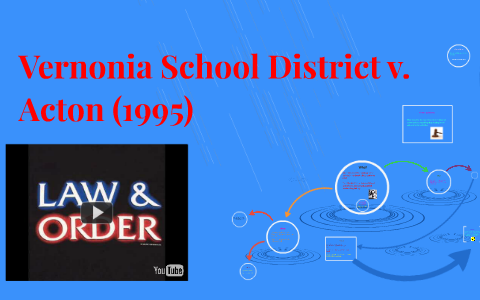 Vernonia School District v. Acton (1995) by Lauren Carcich on Prezi