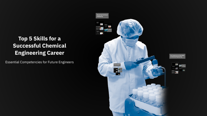 Top 5 Skills for a Successful Chemical Engineering Career by Daniel ...
