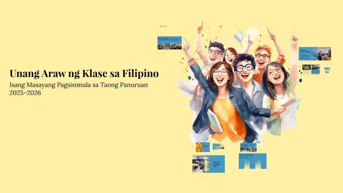 Unang Araw ng Klase sa Filipino by Danica Bihasa Fernandez on Prezi
