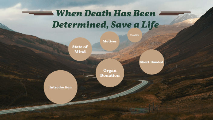 When Death Has Been Determined, Save a Life by Morgan Bemont on Prezi