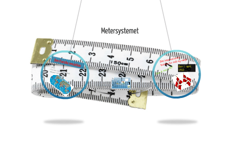 metersystemet by andreas østergård on Prezi