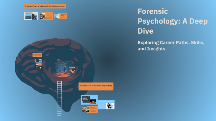 Forensic Psychology: A Deep Dive by Una Freeman on Prezi