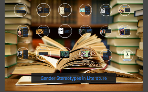 Gender Stereotypes in Literature by Kim Tran on Prezi