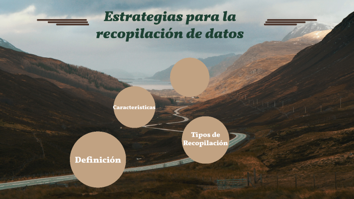 Estrategias para la recopilación de datos by Luis Gomez on Prezi