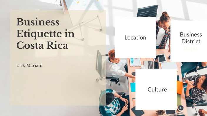 Costa Rican Business Etiquette by Erik Mariani on Prezi