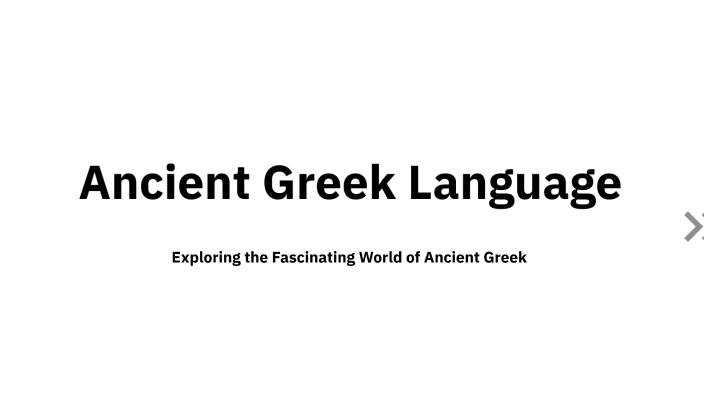 Ancient Greek Language by 40 gradusov on Prezi