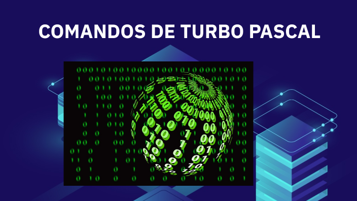 COMANDOS DE TURBO PASCAL by mario quijano on Prezi