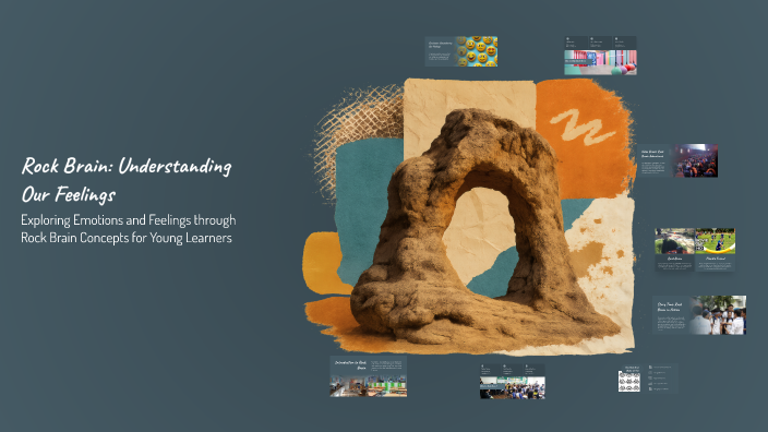 Rock Brain: Understanding Our Feelings by Amy Johnson on Prezi