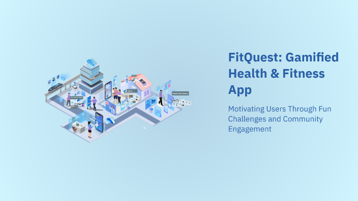 FitQuest: Gamified Health & Fitness App by AYUSH PADWEKAR on Prezi