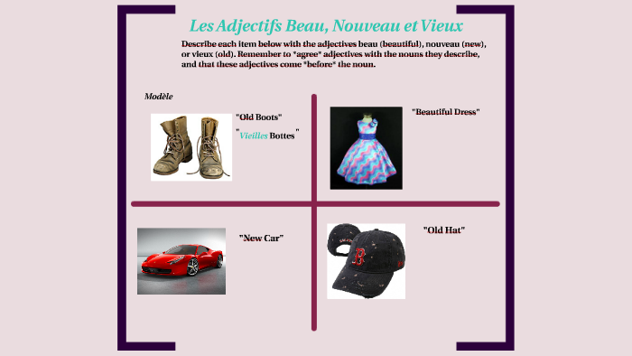 Les Adjectifs Beau, Nouveau et Vieux by Ms. Power on Prezi