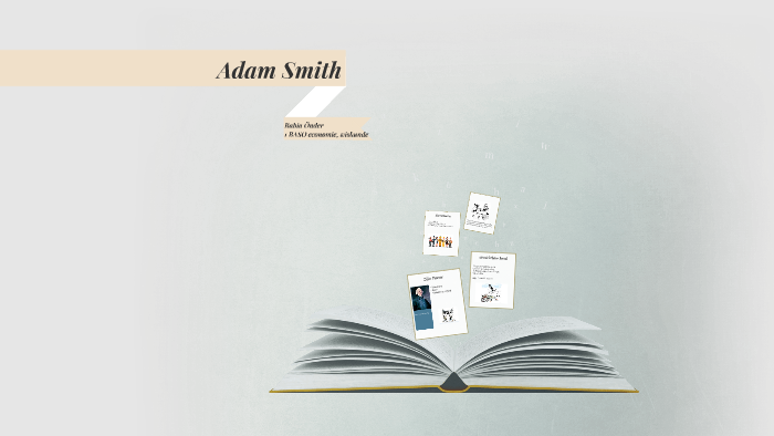 Adam Smith by Rabia Önder on Prezi