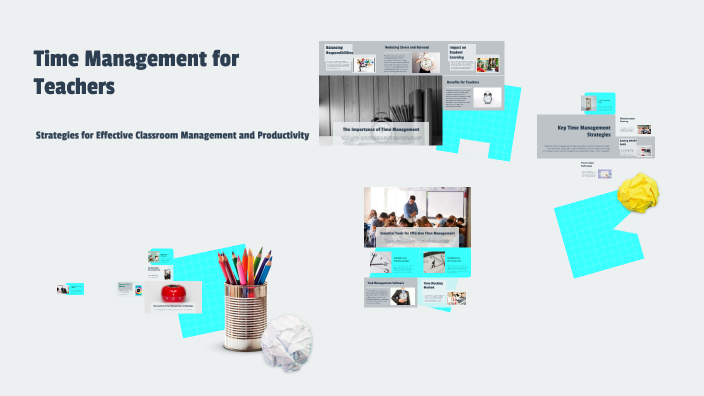 Time Management for Teachers by Cherry Ann James on Prezi