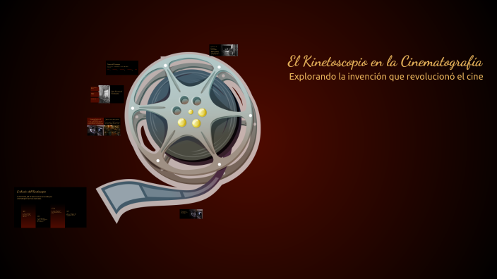 El Kinetoscopio en la Cinematografía resumido by Juan Felipe Reyes ...