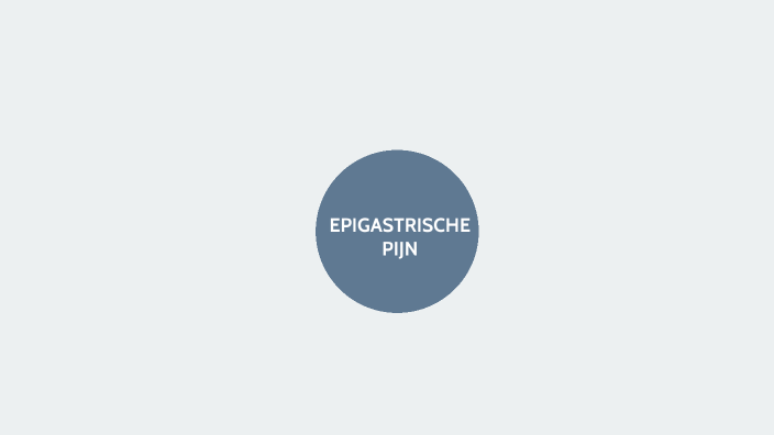Epigastrische pijn by Eloise Vermylen on Prezi