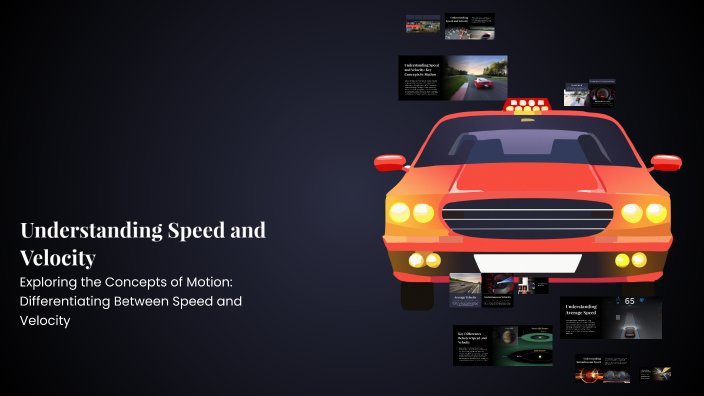 Understanding Speed and Velocity by Thanh Nga Nguyễn Thị on Prezi