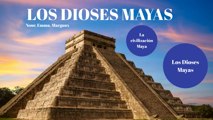 Dioses mayas by Margaux SEBILEAU on Prezi