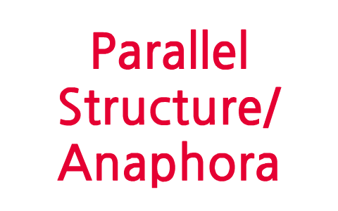 Parallel Structure/Anaphora by Kim Goodwin