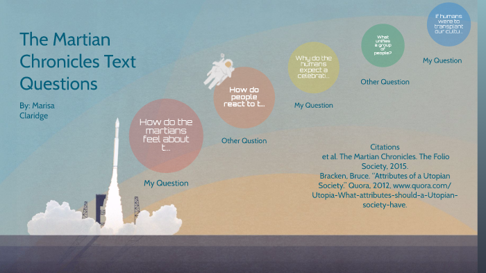 The Martian Chronicles Text Questions by Marisa Claridge on Prezi