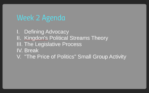 Kingdon's Political Streams Theory by Jim Nikolai on Prezi