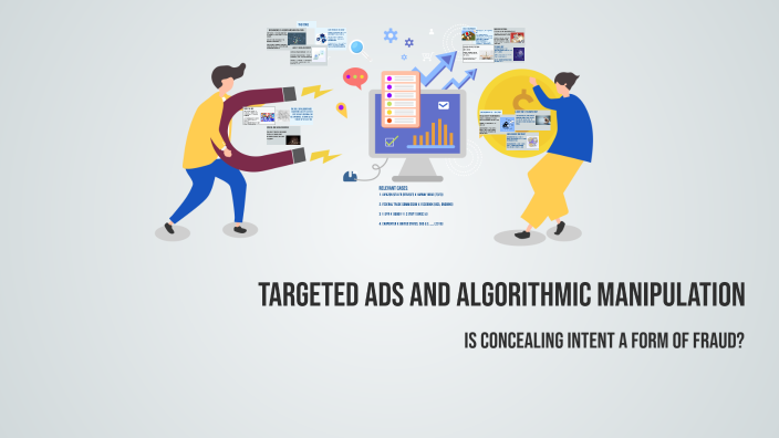 Targeted Ads and Algorithmic Manipulation by Yash Rajan Salunkhe on Prezi