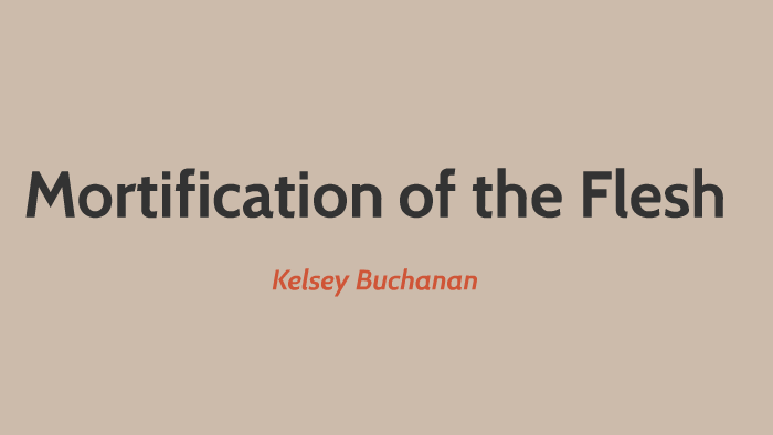 Mortification of the flesh is the institutional expiatory ac by Kelsey ...
