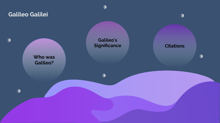 Scientific Revolution - Galileo Galilei by KHRISABELLE SMITH on Prezi