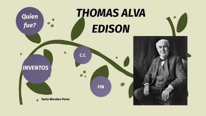 Thomas Alva Edison by Carla Stefani Santos on Prezi