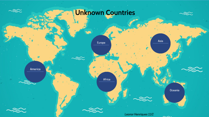 Unknown countries by Leonor Henriques on Prezi