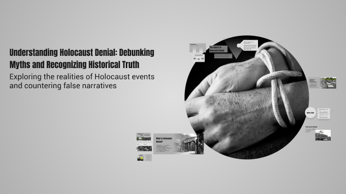 Understanding Holocaust Denial: Debunking Myths and Recognizing ...