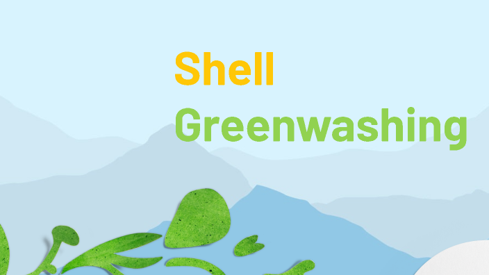 Shell Greenwashing by Jędrzej Swarcewicz on Prezi