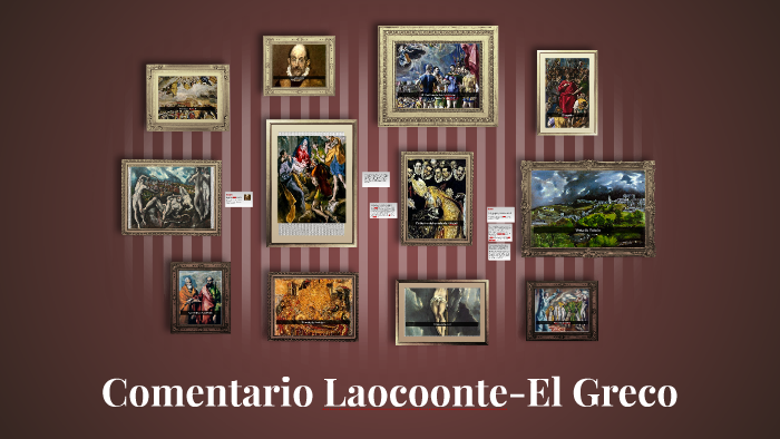 Comentario Laocoonte-El Greco by Sandra González Rodríguez on Prezi