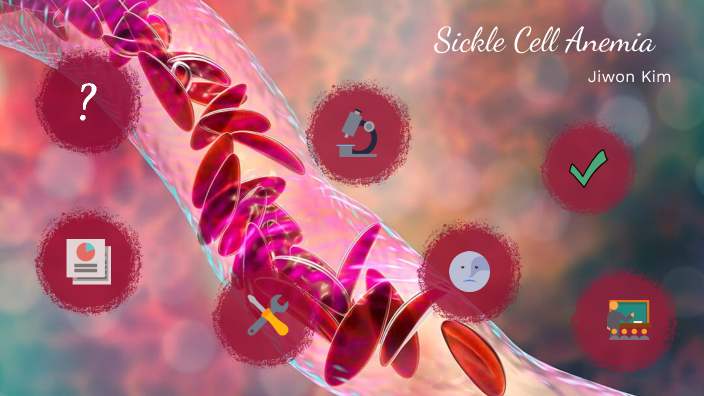 BIO: Sickle Cell Anemia_ by Jiwon Kim on Prezi
