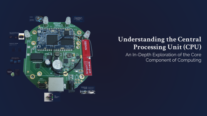 Understanding the Central Processing Unit (CPU) by Amantai Amantai on Prezi
