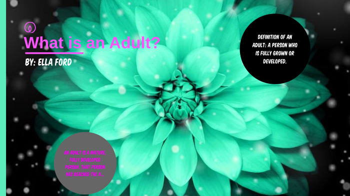 what is an adult?-Ella Ford by Ella Ford on Prezi