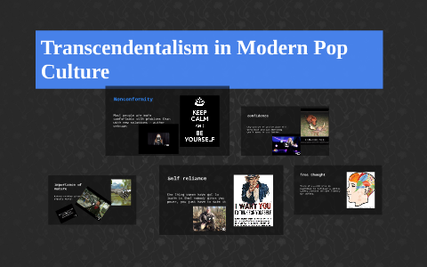 Transcendentalism in Modern Pop Culture by Nicholas Wynn on Prezi