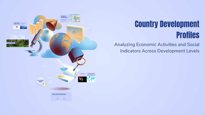 Country Development Profiles by Kevin Lomeli Gonzalez on Prezi