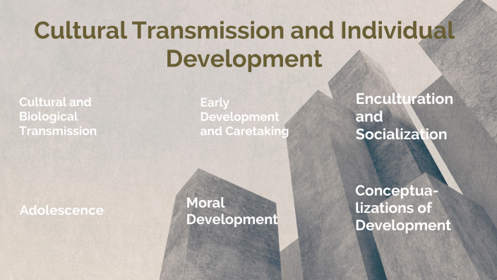 Cultural Transmission and Individual Development by WIRANTIKA SUCIPTO ...