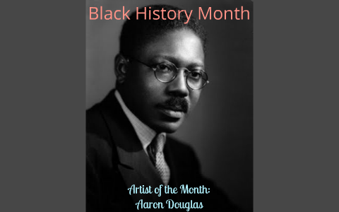 Black History Month Artist: Aaron Douglas by Katherine Wells on Prezi