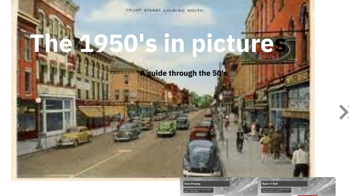 The 1950's in pictures by Alex Boecker on Prezi