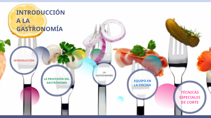 LG01 Introducción a la gastronomía by Educación Educacion on Prezi