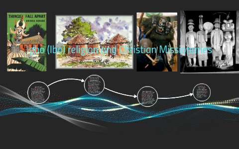 Igbo (Ibo) religion and Christian Missionaries by Anire Ikomi on Prezi